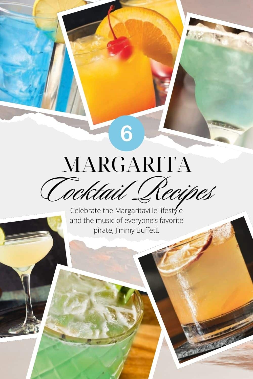 6 Must-Try Margaritas to Celebrate Jimmy Buffett's Margaritaville